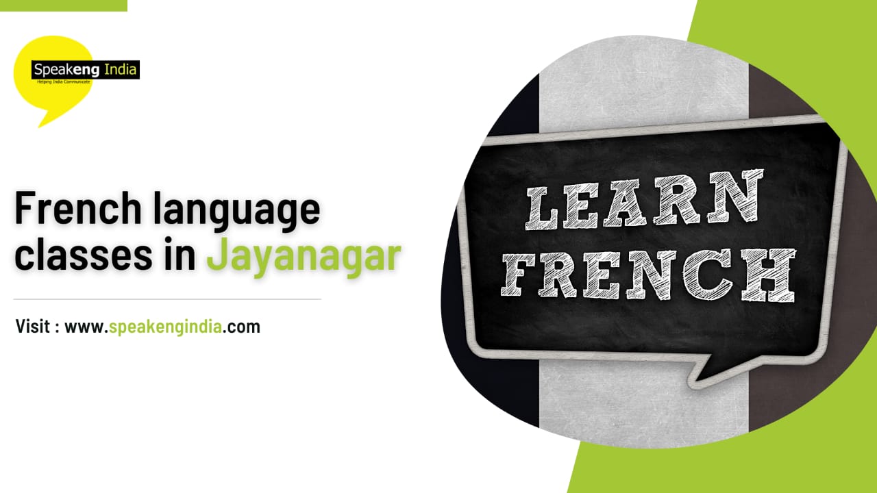 French Language Classes In Jayanagar Speakeng India